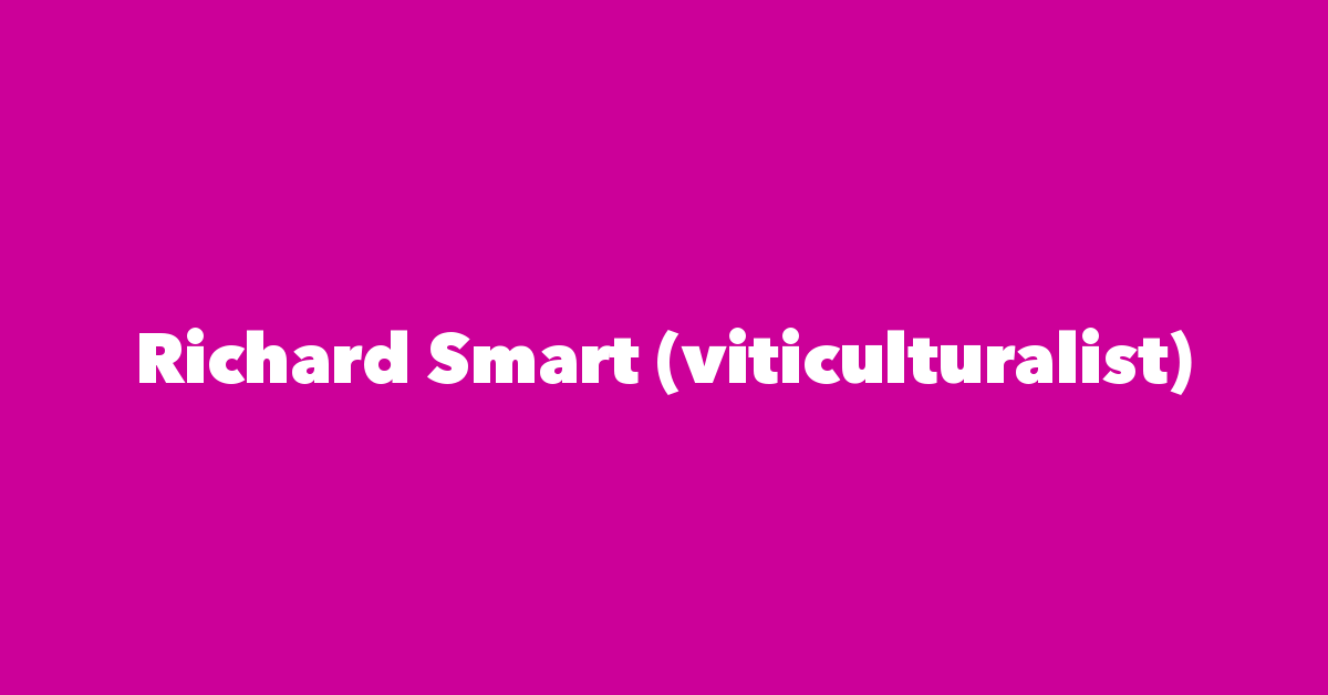Richard Smart (viticulturalist) - Spouse, Children, Birthday & More