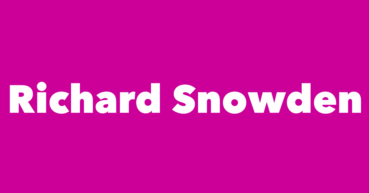 Richard Snowden - Spouse, Children, Birthday & More