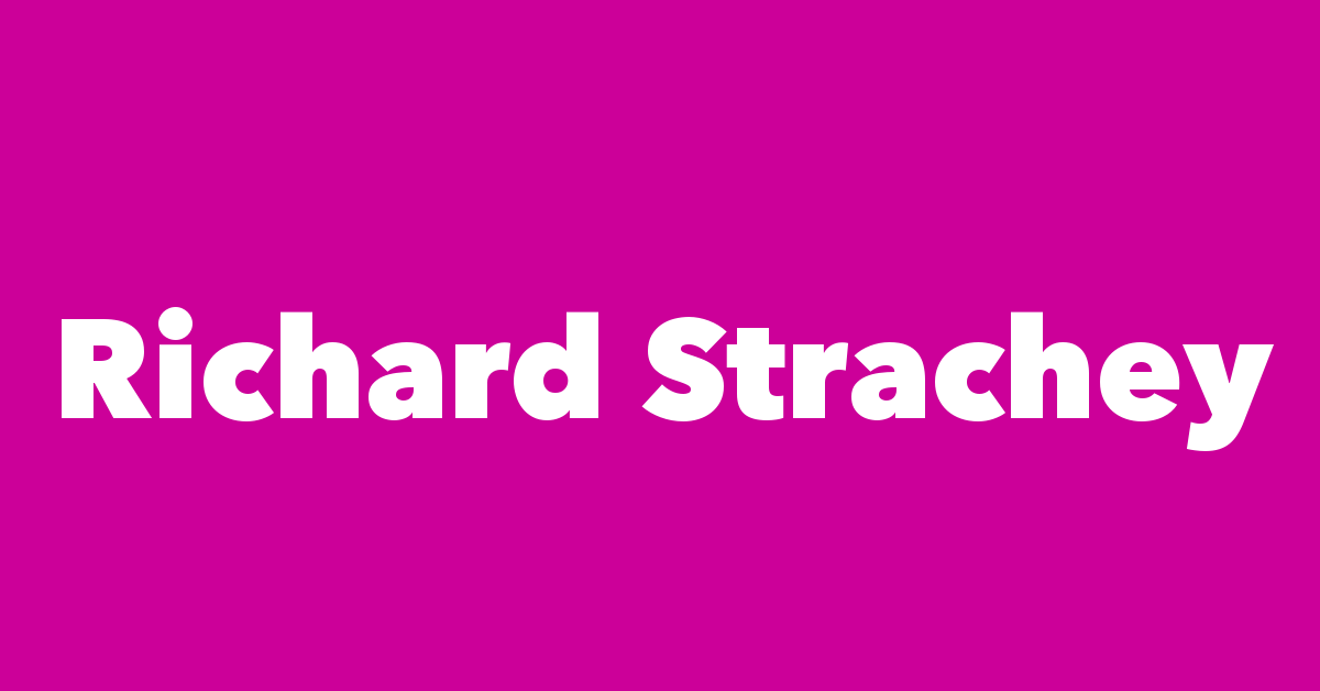 Richard Strachey - Spouse, Children, Birthday & More