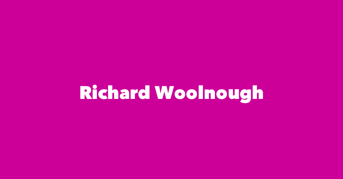 Richard Woolnough - Spouse, Children, Birthday & More