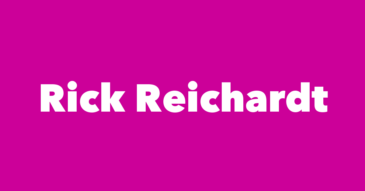 Rick Reichardt - Spouse, Children, Birthday & More
