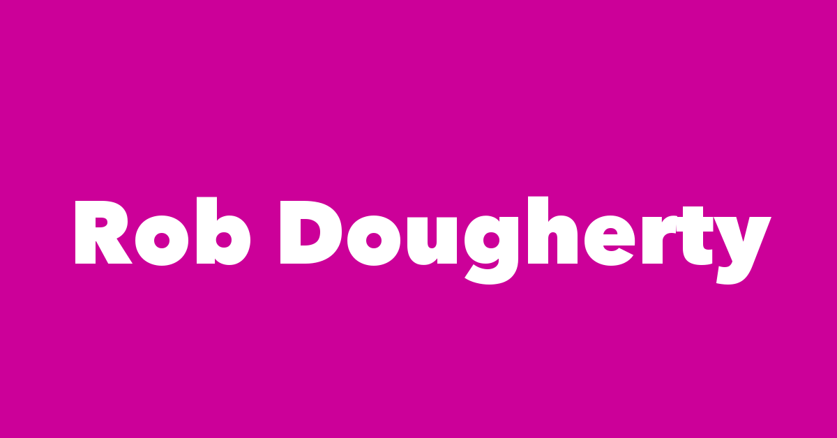 Rob Dougherty - Spouse, Children, Birthday & More
