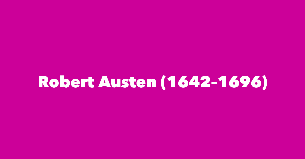 Robert Austen (1642–1696) - Spouse, Children, Birthday & More