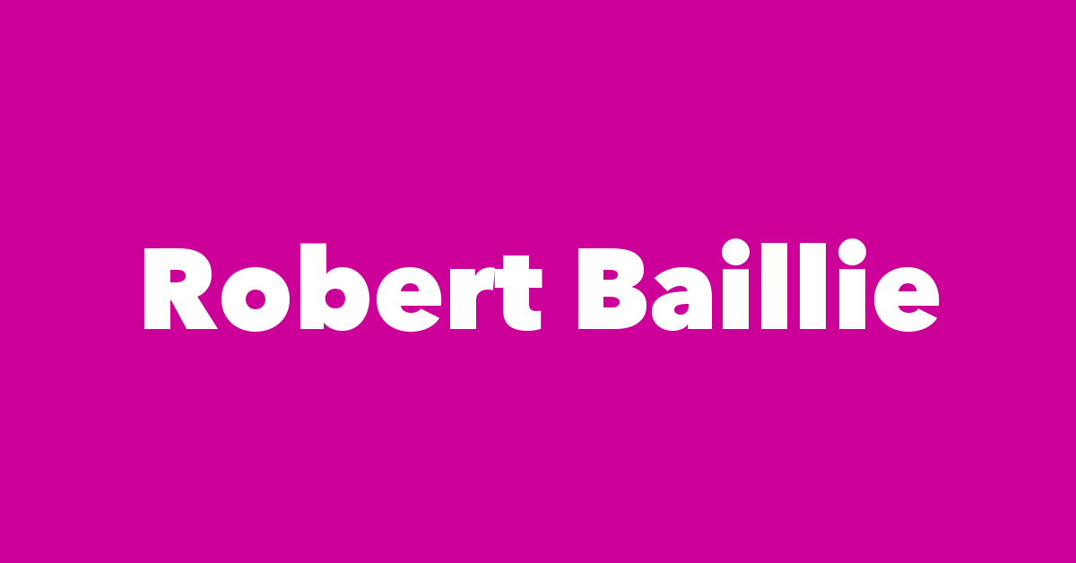 Robert Baillie - Spouse, Children, Birthday & More