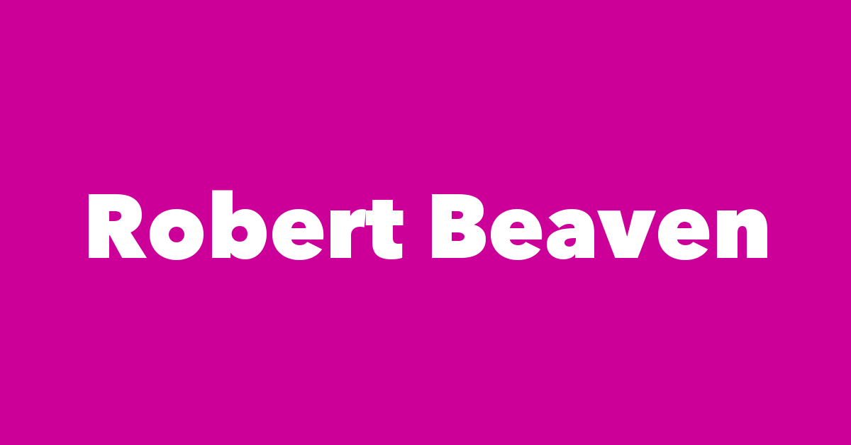 Robert Beaven - Spouse, Children, Birthday & More