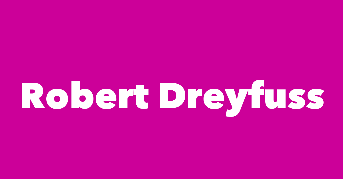 Robert Dreyfuss - Spouse, Children, Birthday & More