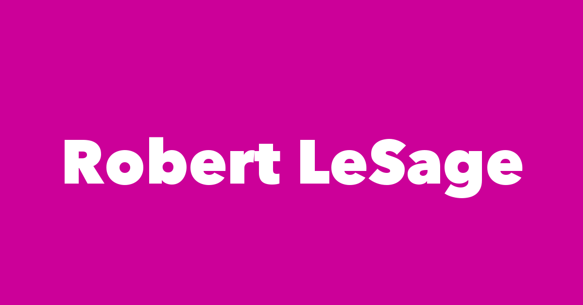 Robert LeSage - Spouse, Children, Birthday & More