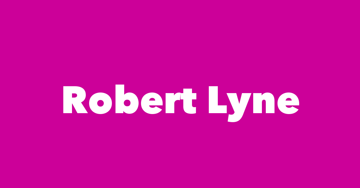 Robert Lyne - Spouse, Children, Birthday & More