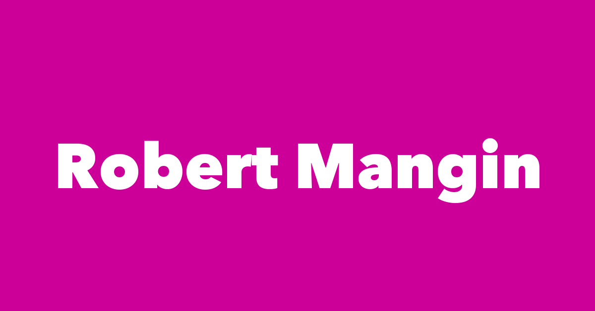 Robert Mangin - Spouse, Children, Birthday & More