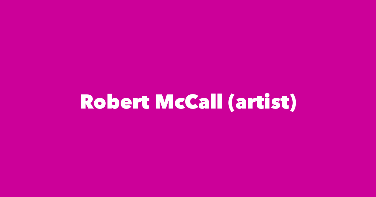 Robert McCall (artist) - Spouse, Children, Birthday & More