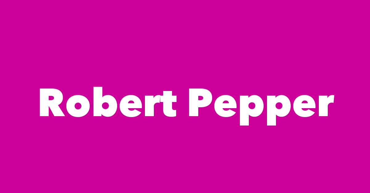 Robert Pepper - Spouse, Children, Birthday & More