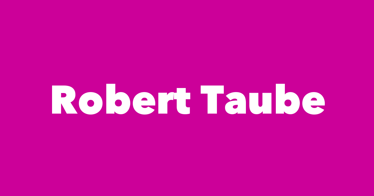 Robert Taube - Spouse, Children, Birthday & More