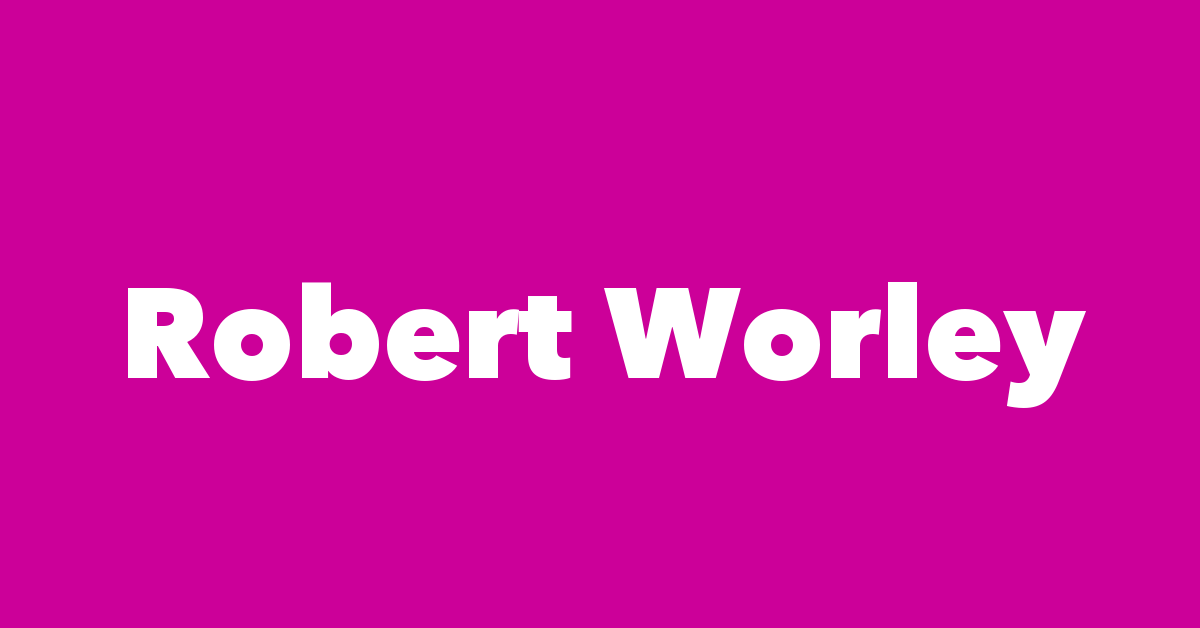 Robert Worley - Spouse, Children, Birthday & More