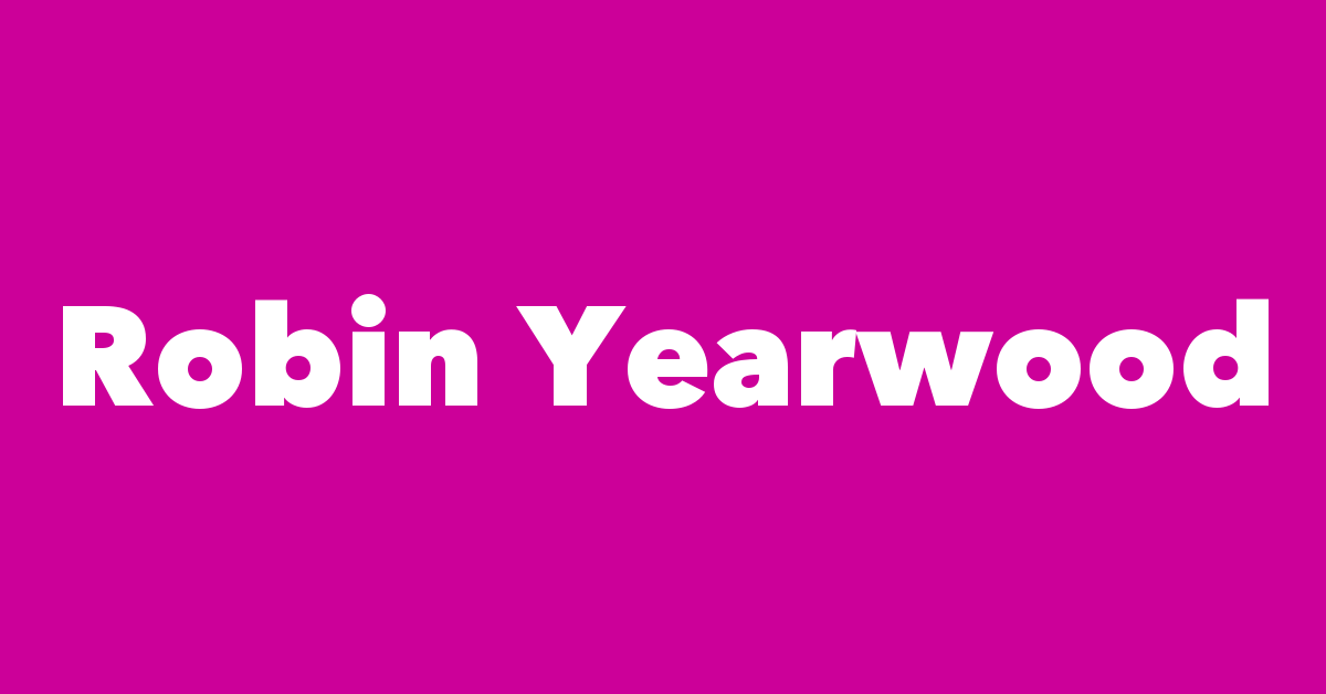 Robin Yearwood - Spouse, Children, Birthday & More