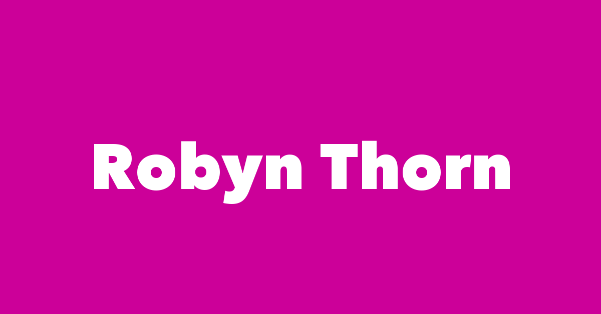 Robyn Thorn - Spouse, Children, Birthday & More