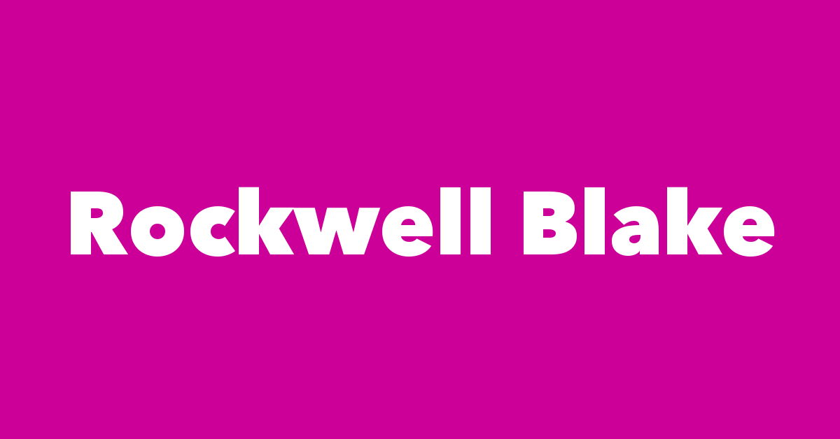 Rockwell Blake - Spouse, Children, Birthday & More