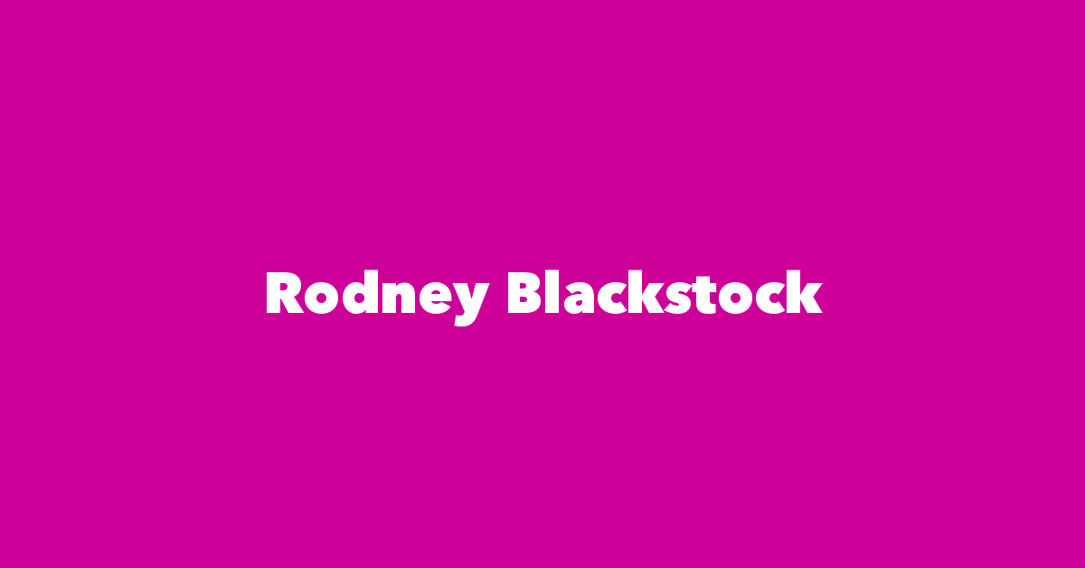 Rodney Blackstock - Spouse, Children, Birthday & More