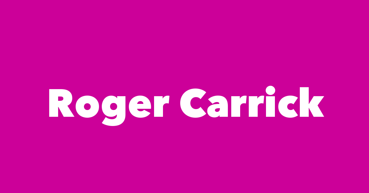 Roger Carrick - Spouse, Children, Birthday & More