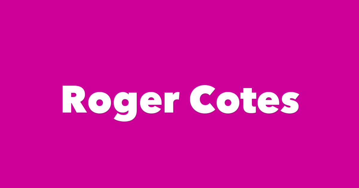 Roger Cotes - Spouse, Children, Birthday & More