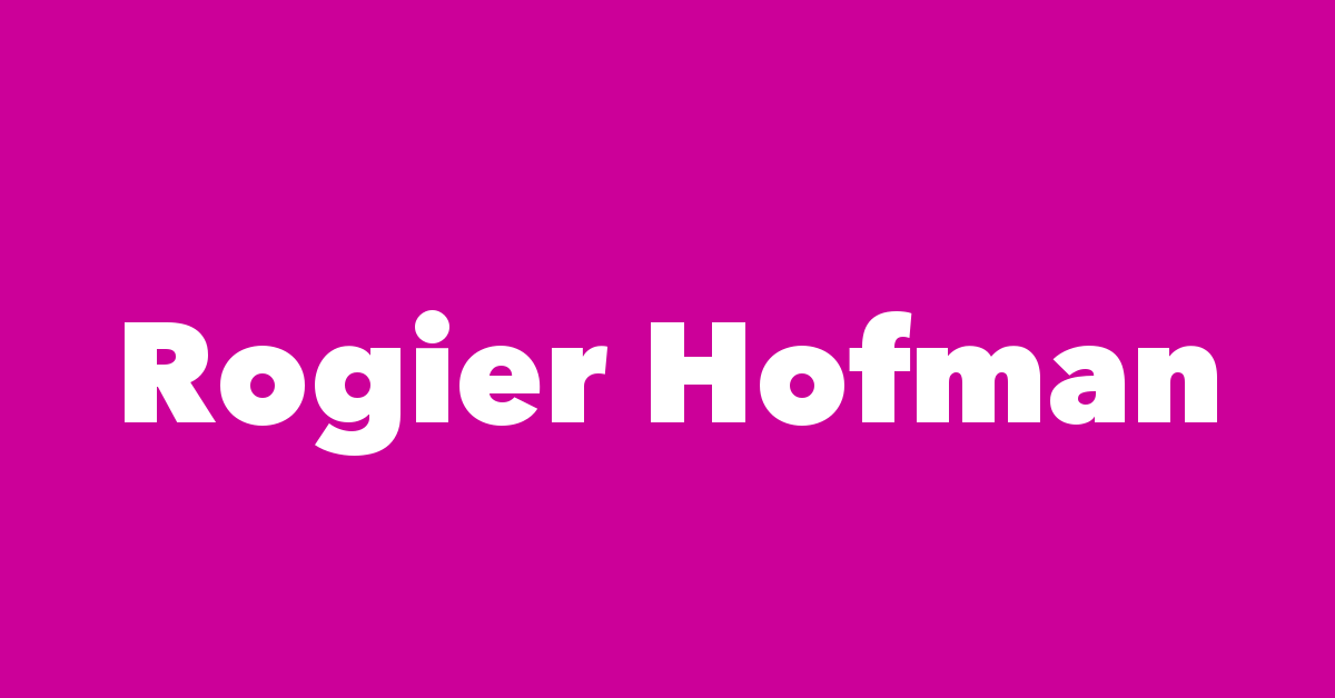 Rogier Hofman - Spouse, Children, Birthday & More