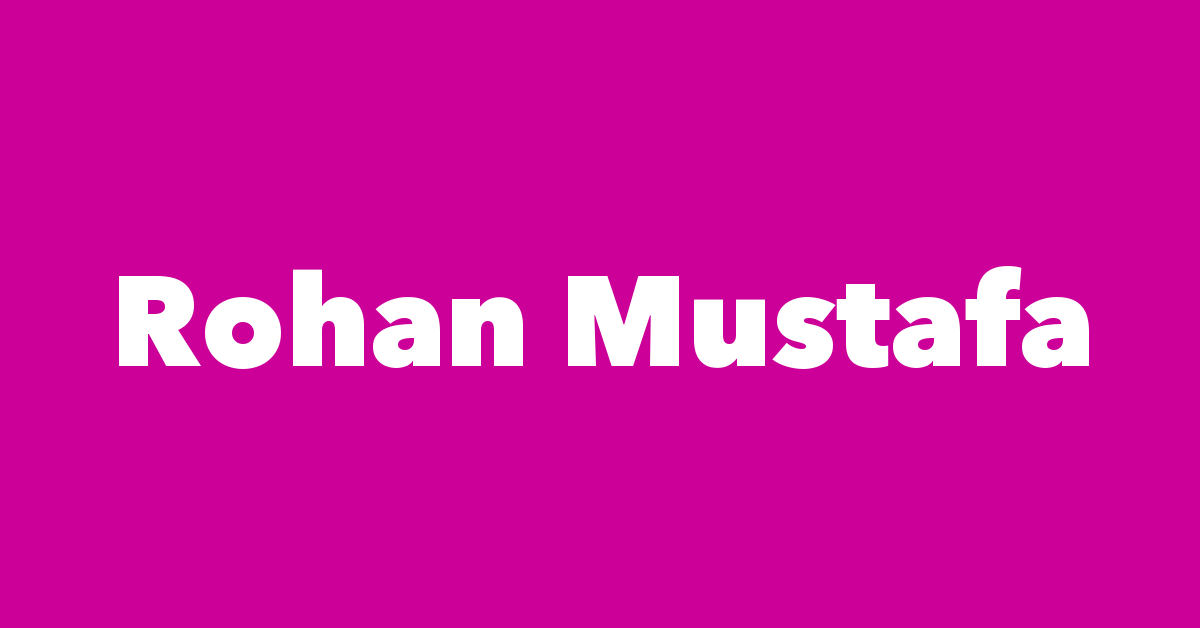 Rohan Mustafa - Spouse, Children, Birthday & More
