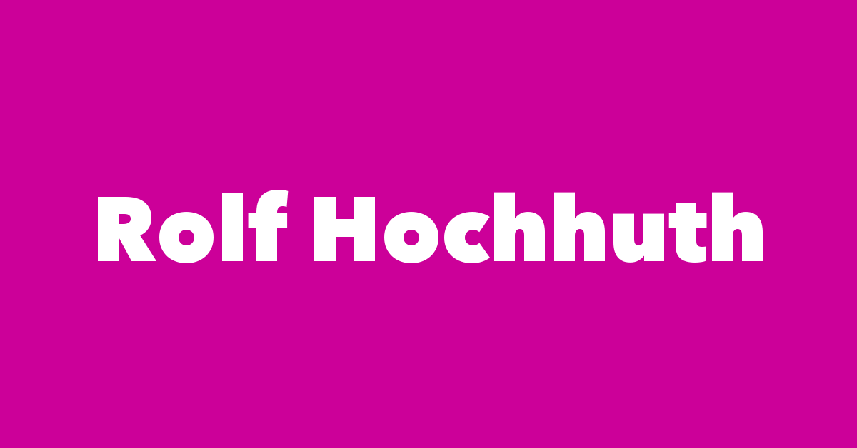 Rolf Hochhuth - Spouse, Children, Birthday & More