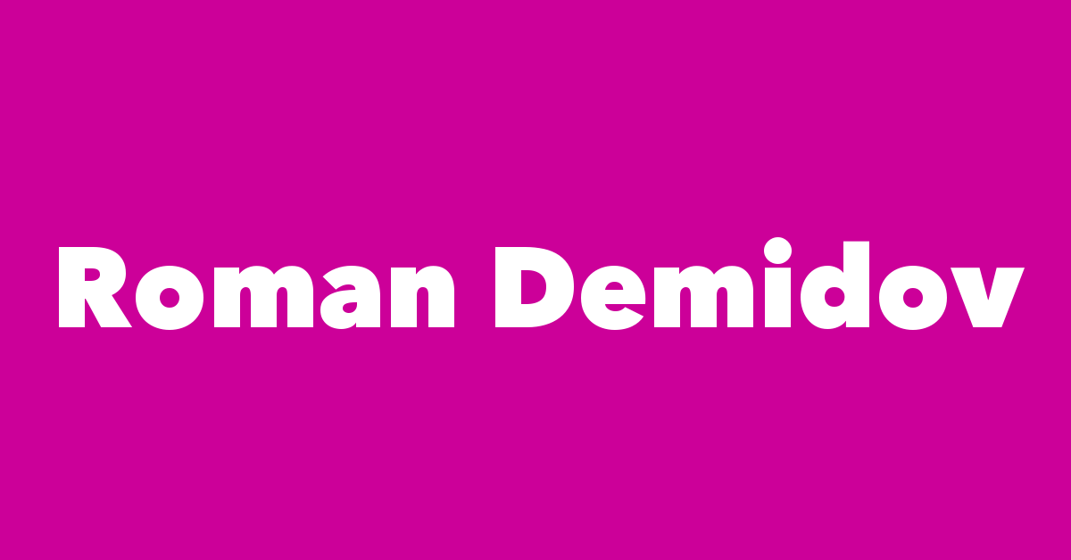 Roman Demidov - Spouse, Children, Birthday & More