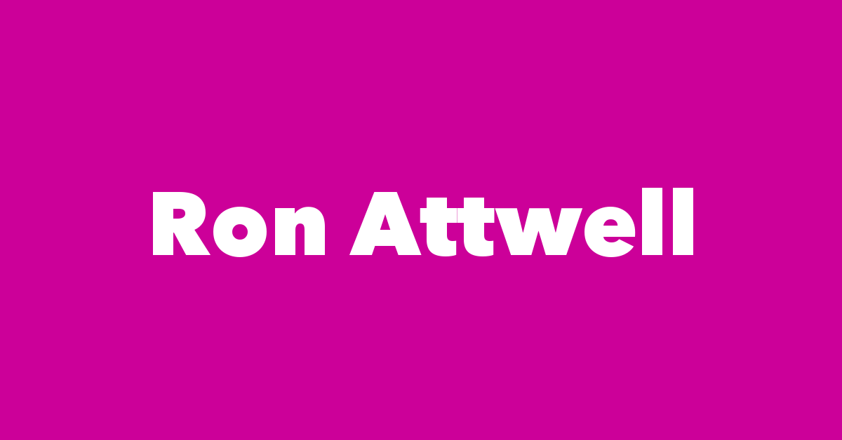 Ron Attwell - Spouse, Children, Birthday & More