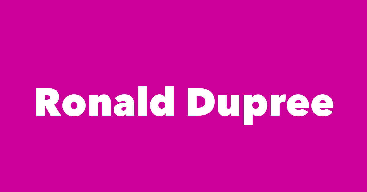 Ronald Dupree - Spouse, Children, Birthday & More