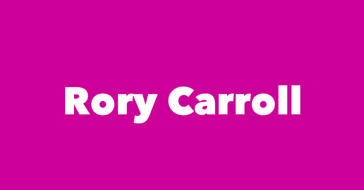 Rory Carroll - Spouse, Children, Birthday & More