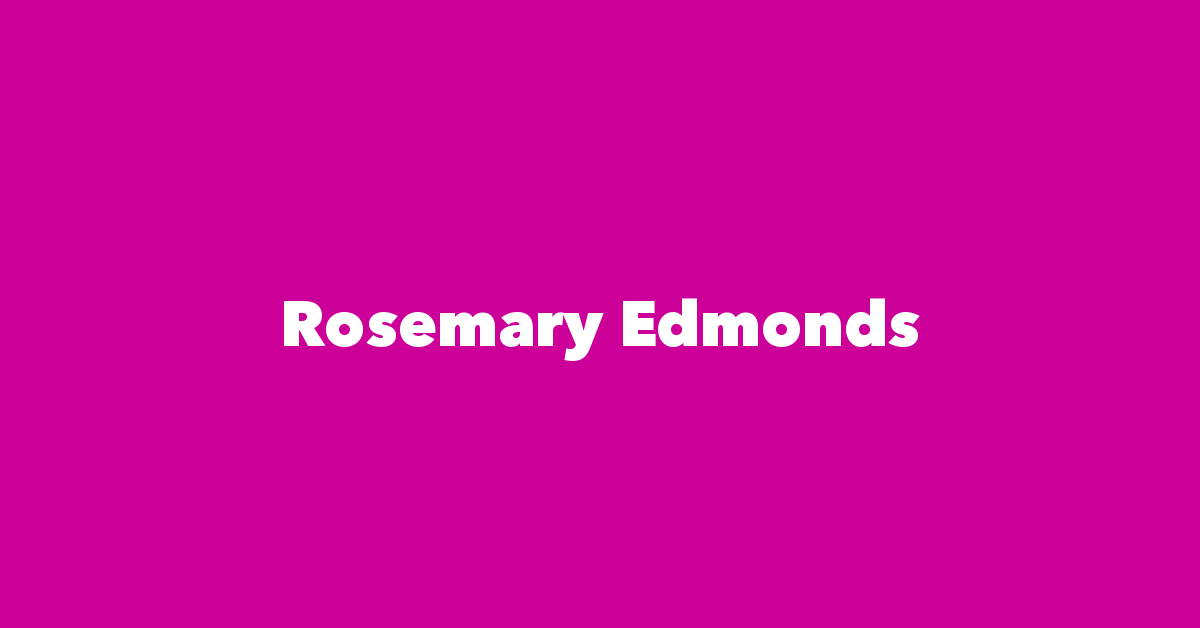 Rosemary Edmonds - Spouse, Children, Birthday & More