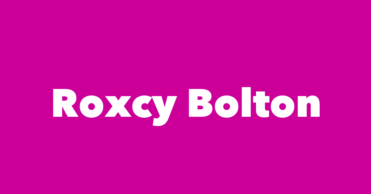Roxcy Bolton - Spouse, Children, Birthday & More