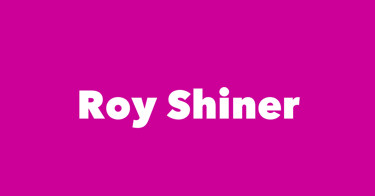 Roy Shiner - Spouse, Children, Birthday & More