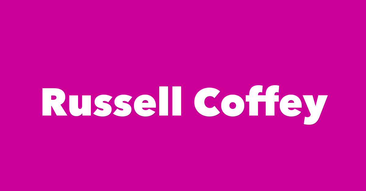 Russell Coffey - Spouse, Children, Birthday & More