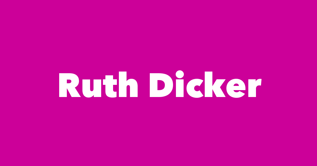 Ruth Dicker - Spouse, Children, Birthday & More