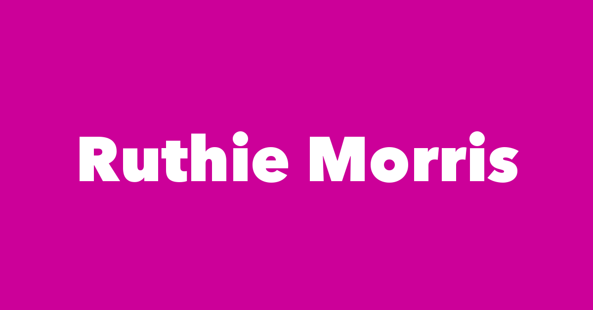 Ruthie Morris - Spouse, Children, Birthday & More