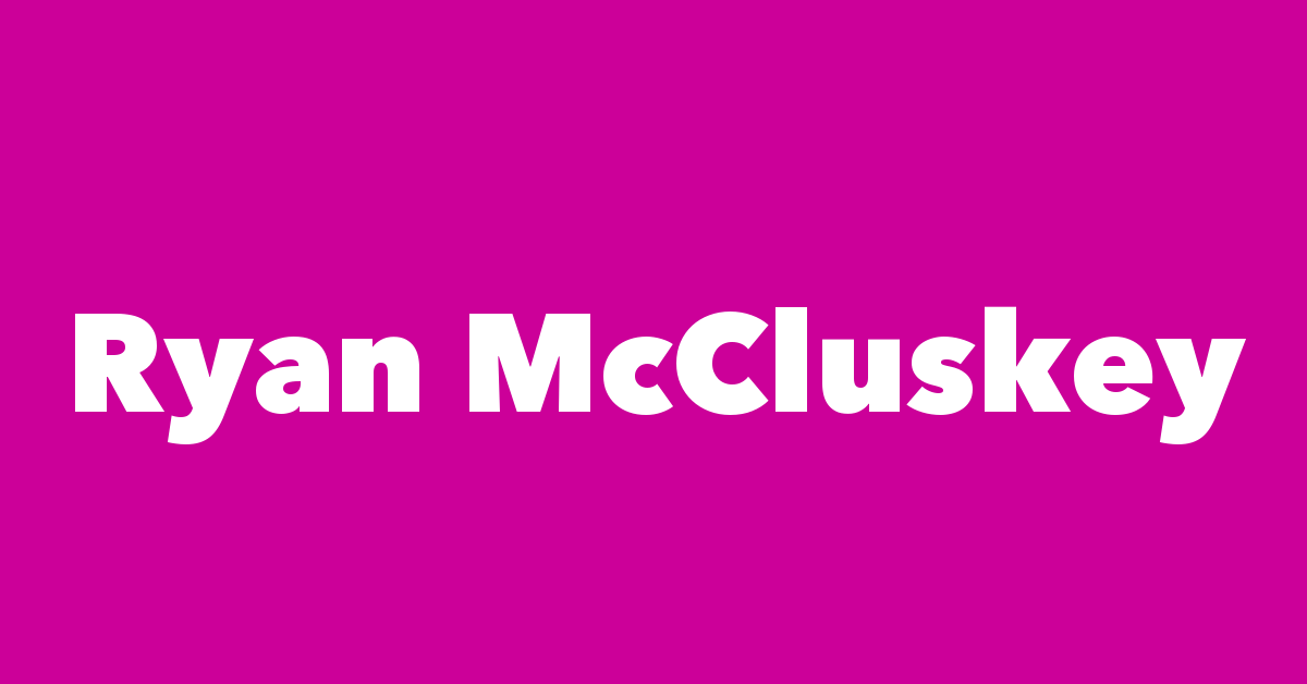 Ryan McCluskey - Spouse, Children, Birthday & More
