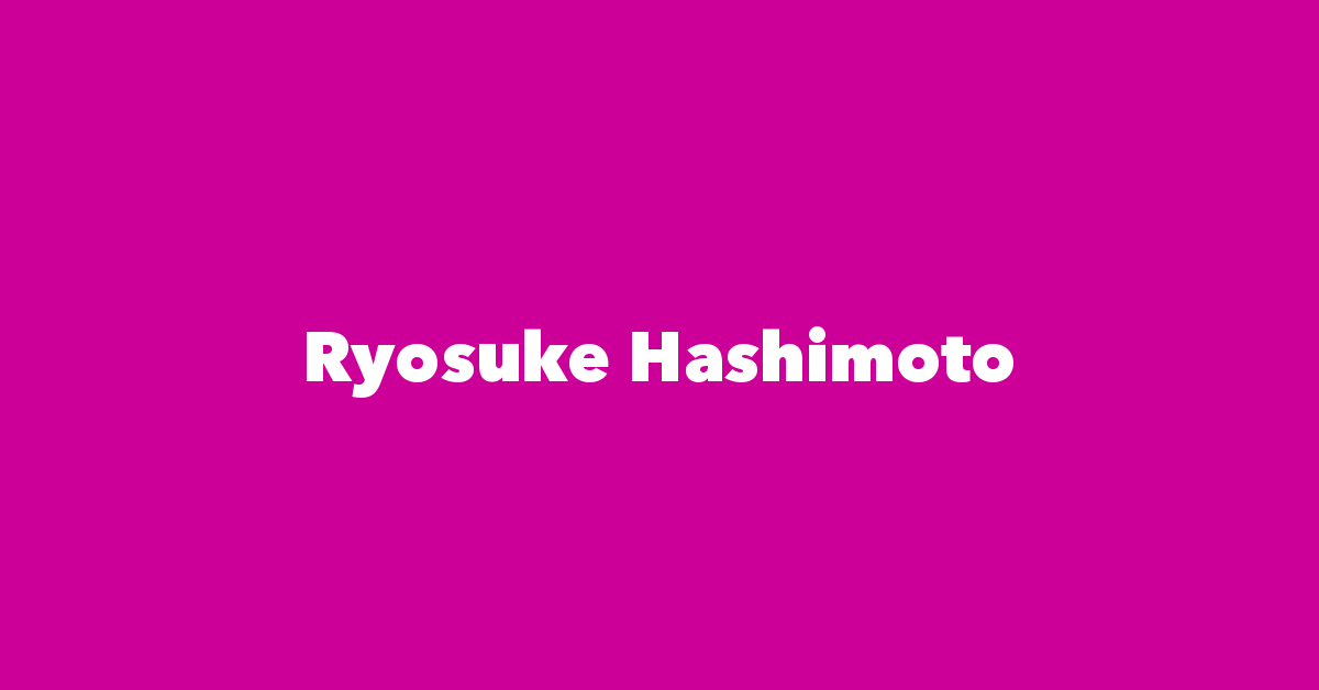 Ryosuke Hashimoto - Spouse, Children, Birthday & More