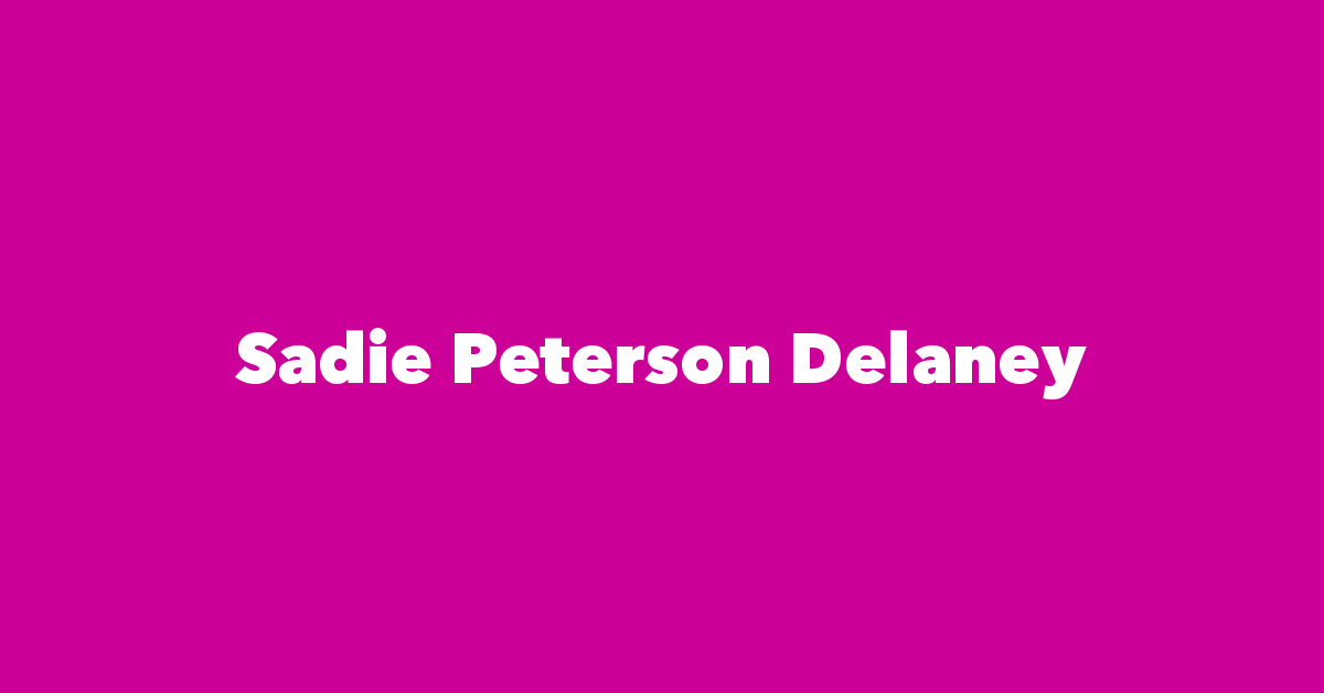 Sadie Peterson Delaney - Spouse, Children, Birthday & More