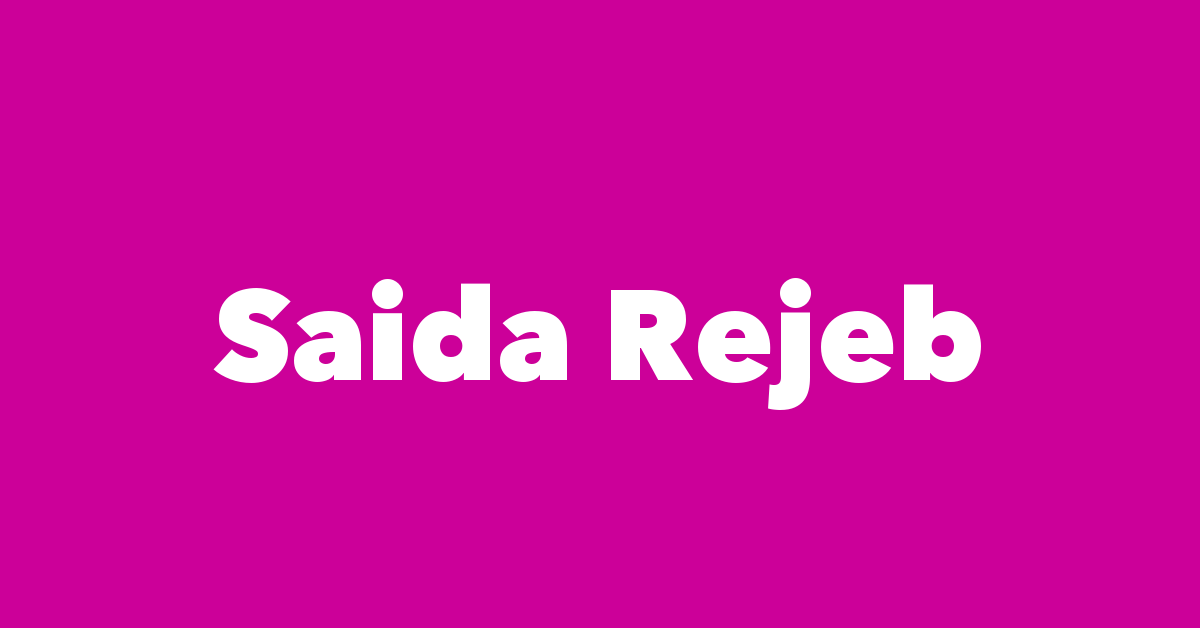 Saida Rejeb - Spouse, Children, Birthday & More