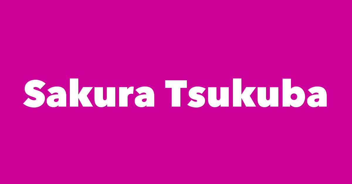 Sakura Tsukuba - Spouse, Children, Birthday & More