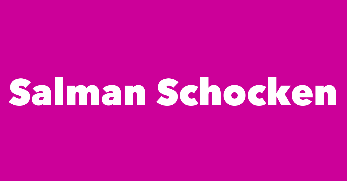 Salman Schocken - Spouse, Children, Birthday & More