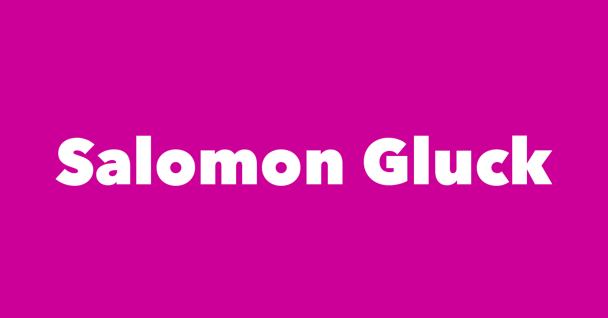 Salomon Gluck - Spouse, Children, Birthday & More