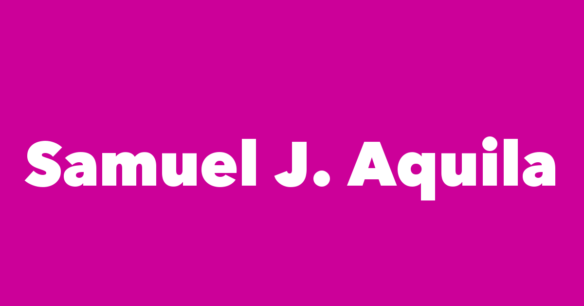 Samuel J. Aquila - Spouse, Children, Birthday & More