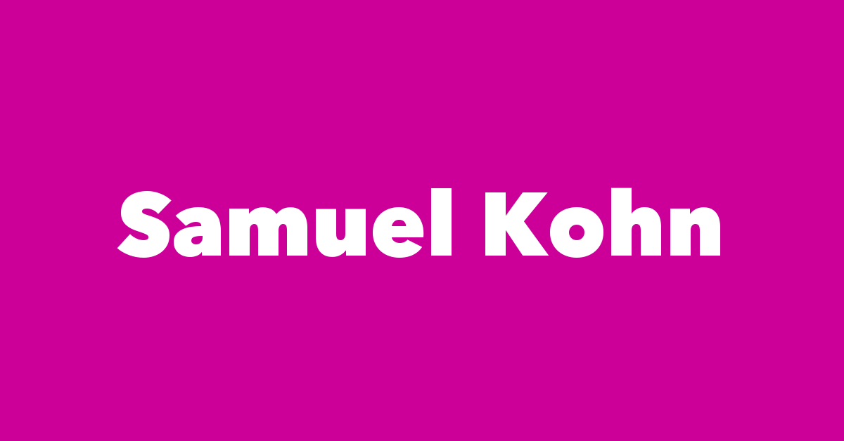 Samuel Kohn - Spouse, Children, Birthday & More