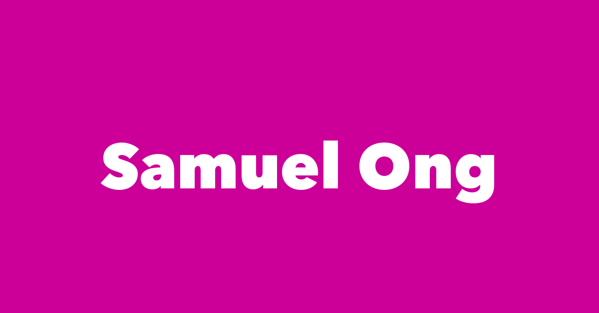 Samuel Ong - Spouse, Children, Birthday & More