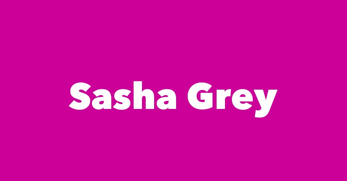 Sasha Grey - Spouse, Children, Birthday & More