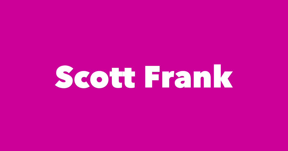 Scott Frank - Spouse, Children, Birthday & More