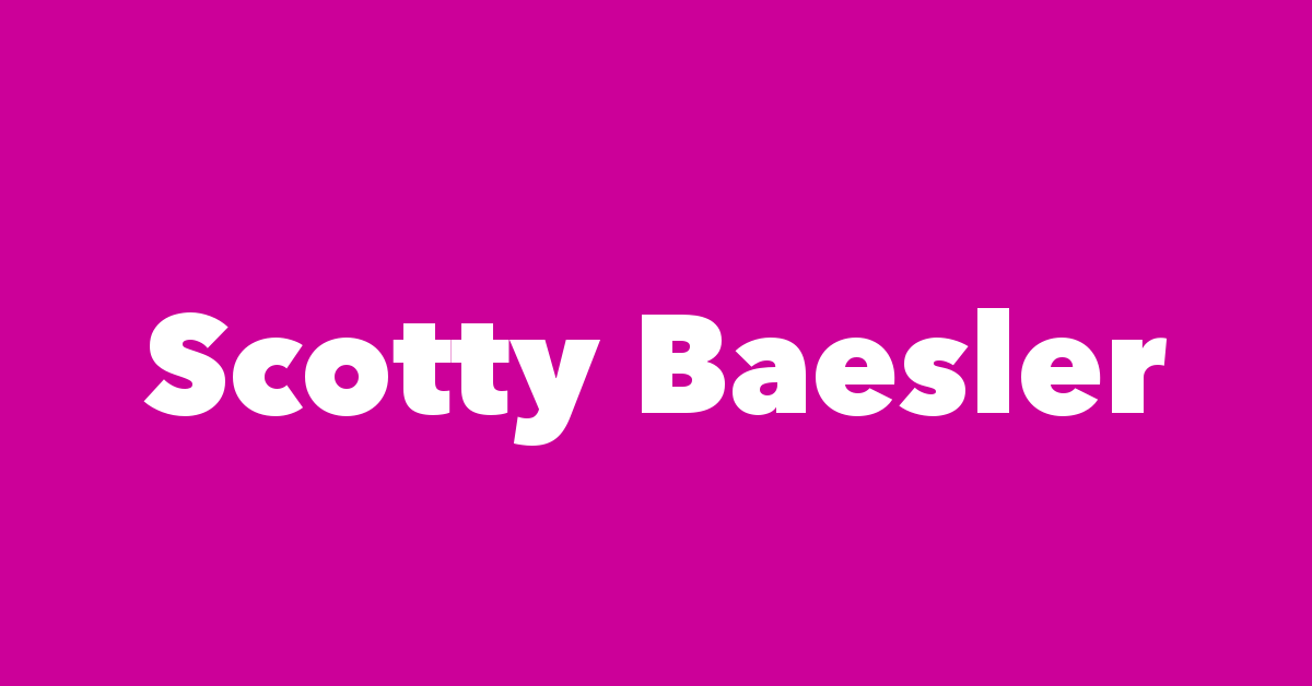 Scotty Baesler - Spouse, Children, Birthday & More