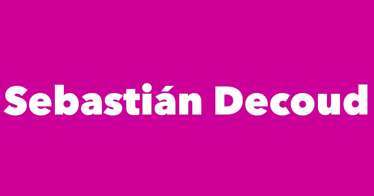 Sebastián Decoud - Spouse, Children, Birthday & More
